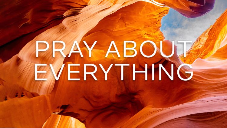 Pray About Everything