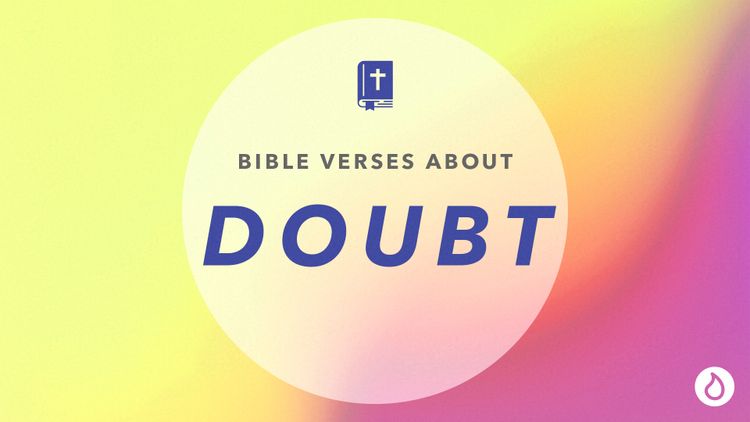 10 Bible Verses About Dealing With Doubt